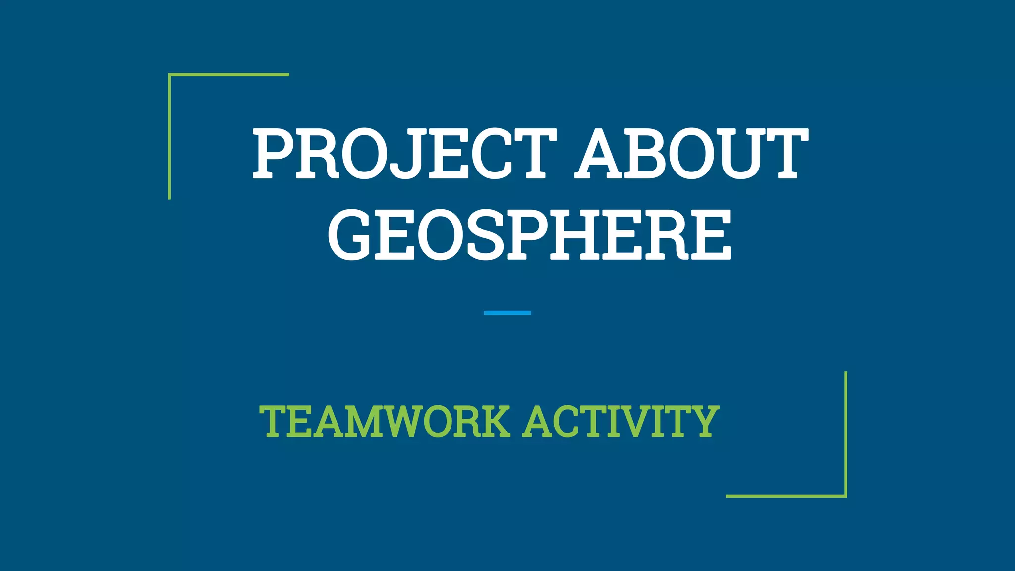 Project about geosphere | PPT