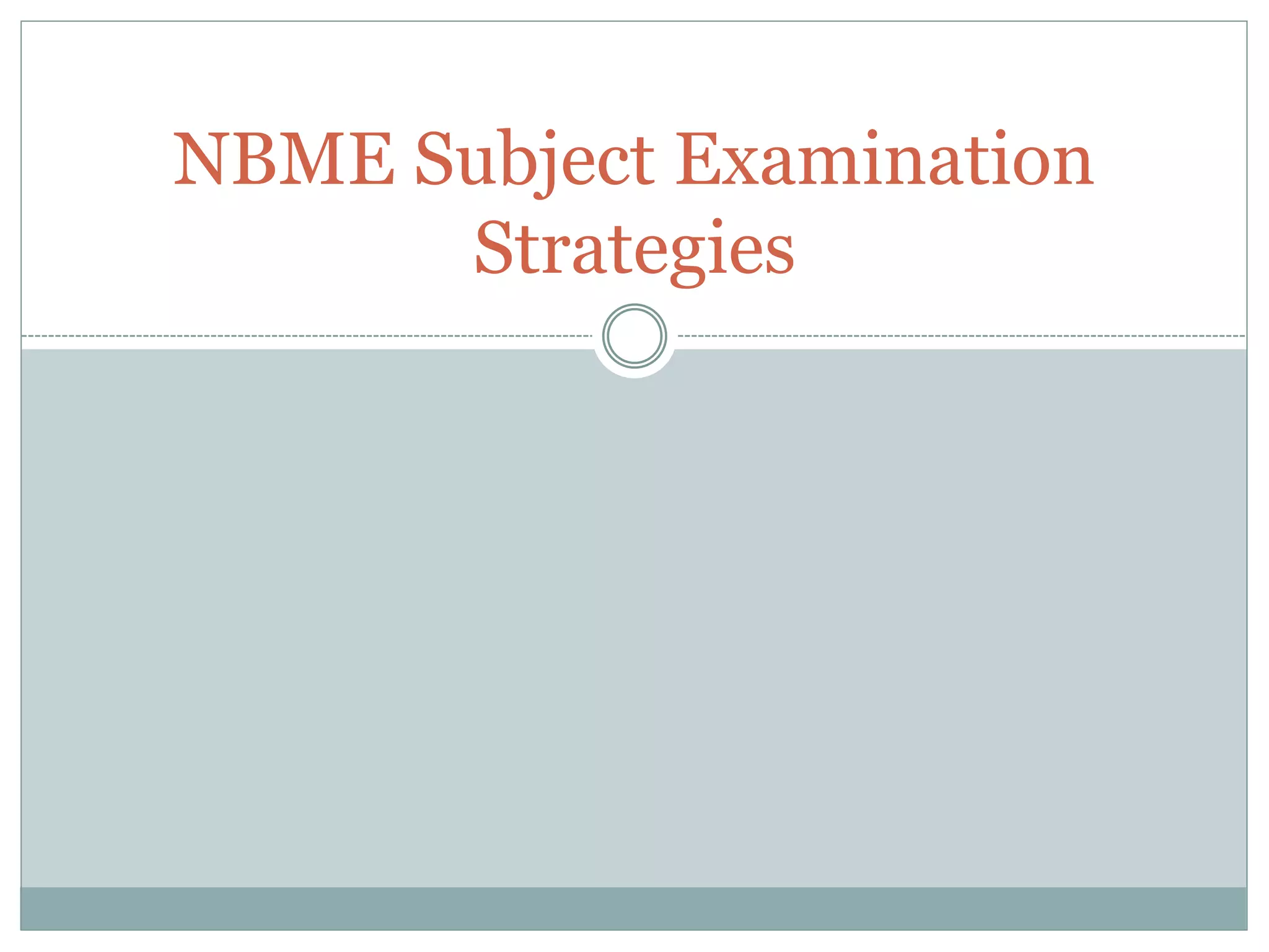 NBME Clinical Shelf Strategies.ppt