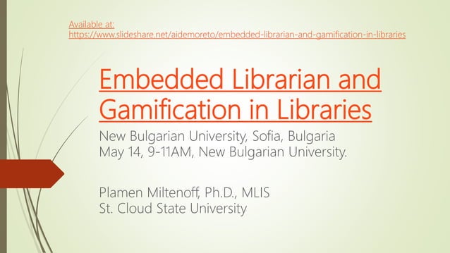 Embedded Librarian and Gamification in Libraries | PPT