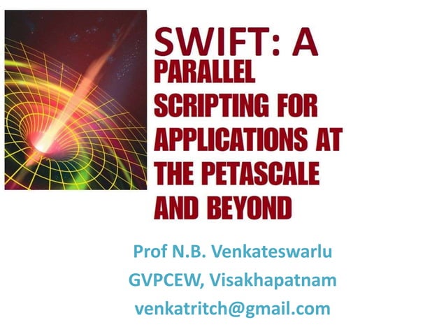 Swift: A parallel scripting for applications at the petascale and beyond. | PPT