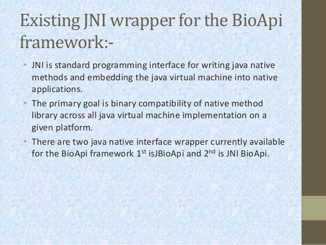 A Multiplatform Java Wrapper For The Bioapi Framework