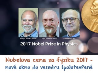 Nobelova cena za fyziku 2017 | PPT