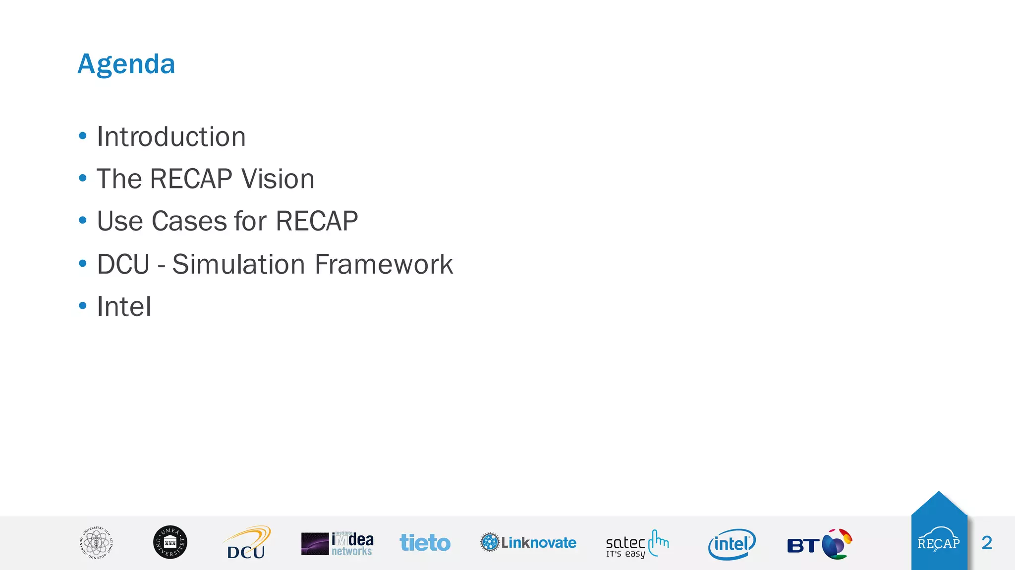 The Recap Project Large Scale Simulation Framework Ppt