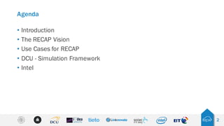 The RECAP Project: Large Scale Simulation Framework | PPT