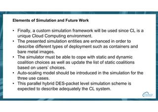 Simulating Heterogeneous Resources in CloudLightning | PPT