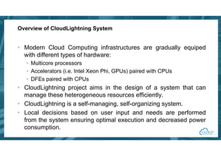 Simulating Heterogeneous Resources in CloudLightning | PPT