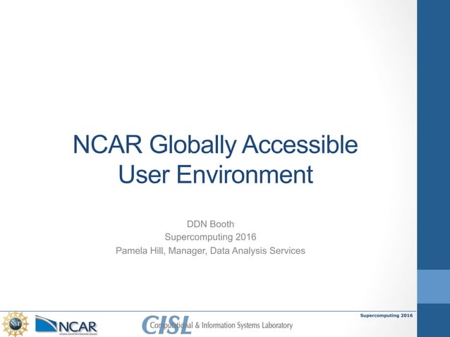 Ncar globally accessible user environment | PDF