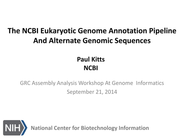 The Ncbi Eukaryotic Genome Annotation Pipeline And Alternate Genomic Sequences Pptx Genetics