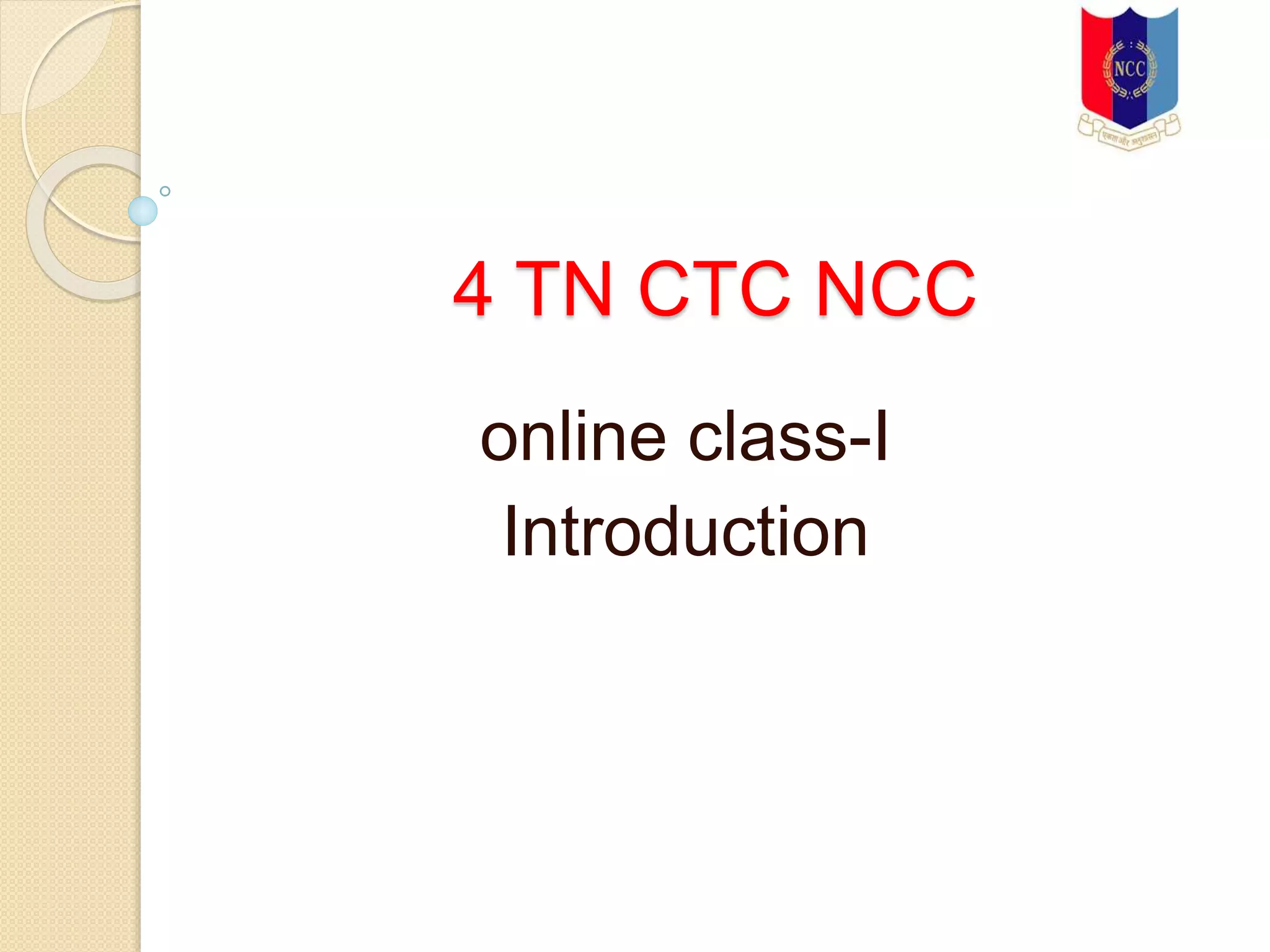NCC History (By 4 TN CTC NCC ) | PPTX