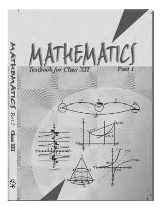 Ncert class-12-mathematics-part-1 | PDF