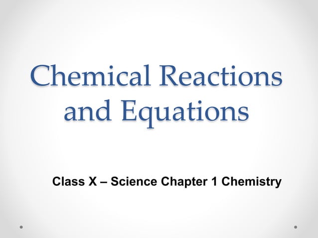 Ncert class 10 - science - chapter 1 - chemical reactions and equations ...