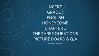 Ncert grade 7 english honeycomb chapter 1 the three questions | PDF