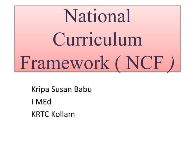 Ncf | PPTX | Education industry | Industries