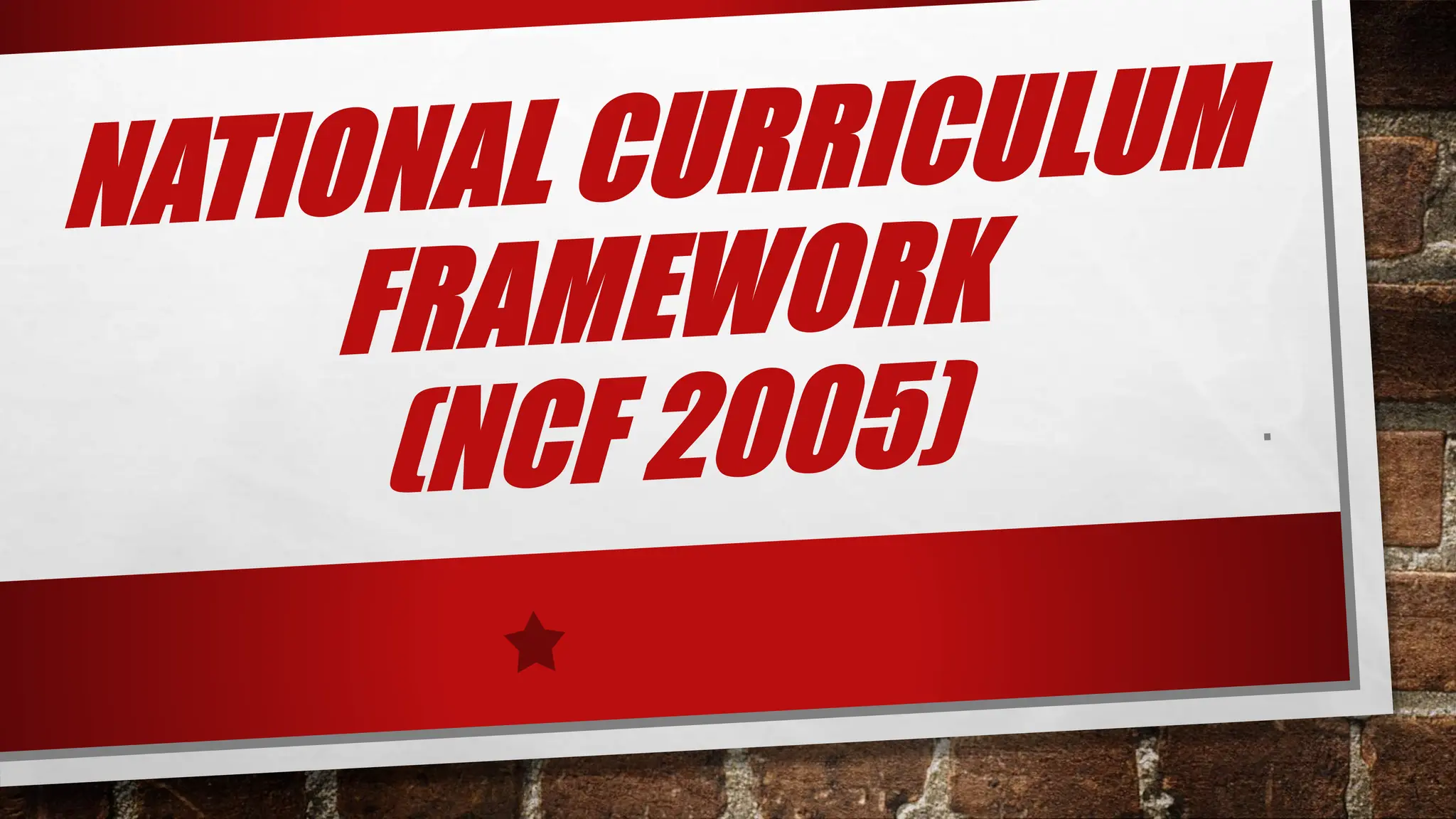 National Curriculum Framework (NCF 2005) | PPT