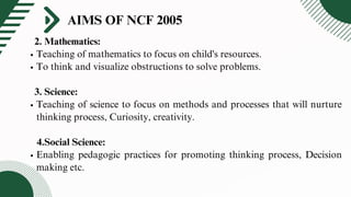 National Curriculum Framework 2005 (NCF 2005) Presentation by ...