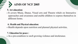 National Curriculum Framework 2005 (NCF 2005) Presentation by ...