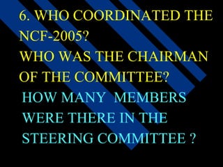 NCF 2005 QUIZ.pptx