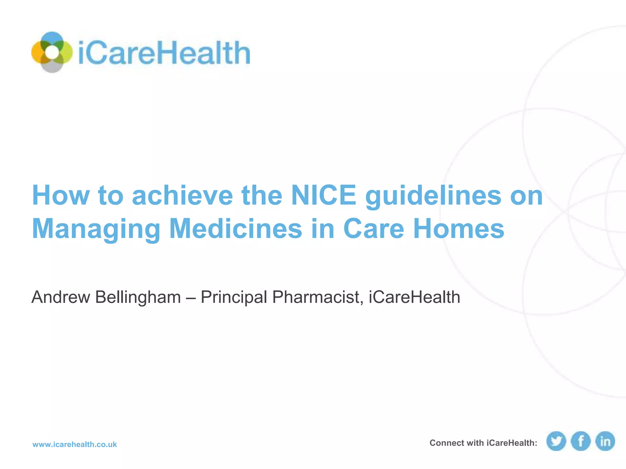 How to achieve the NICE guidelines on Managing Medicines in Care Homes ...