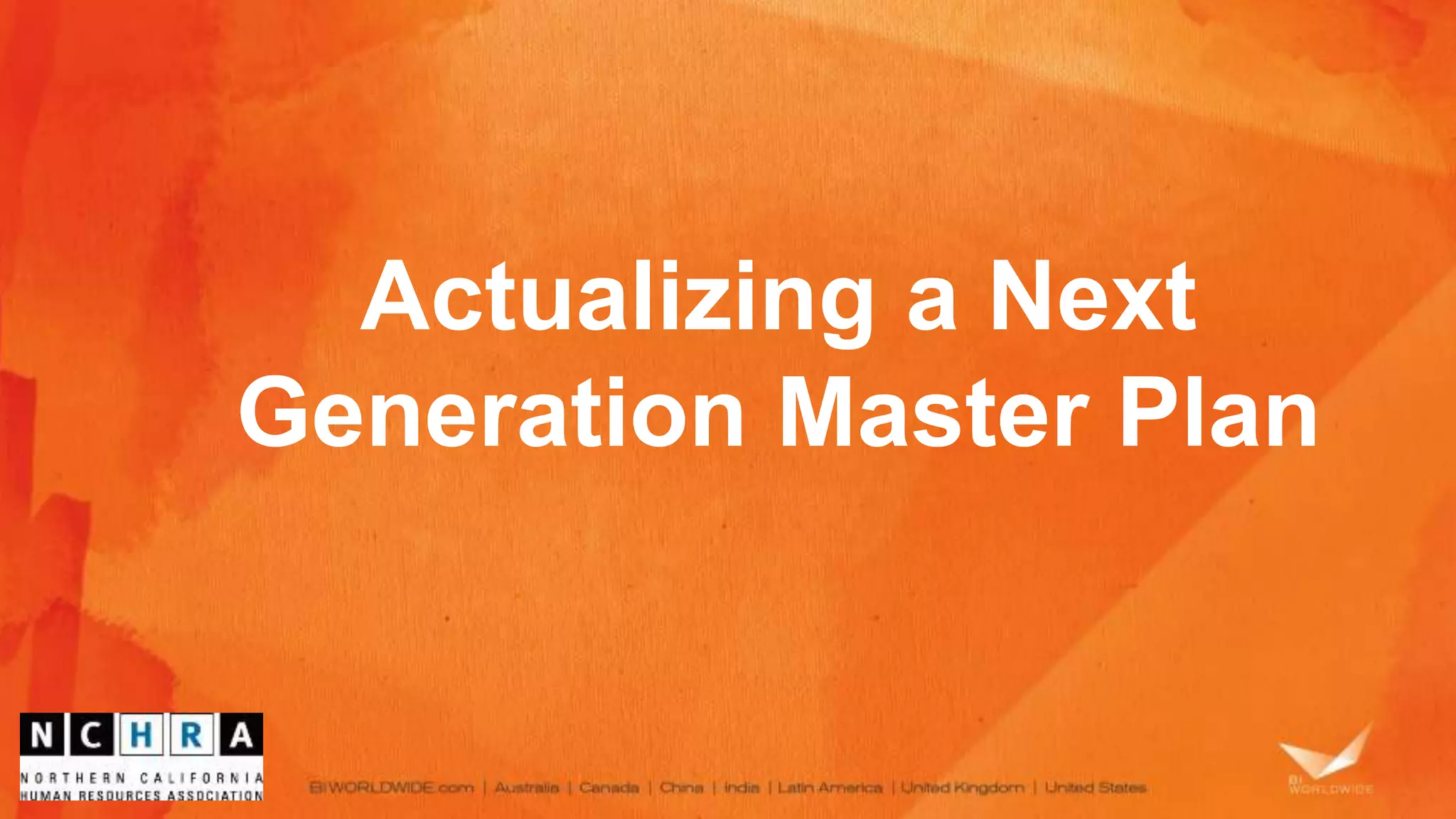 NCHRA - Actualizing a Next Generation Master Plan | PPT