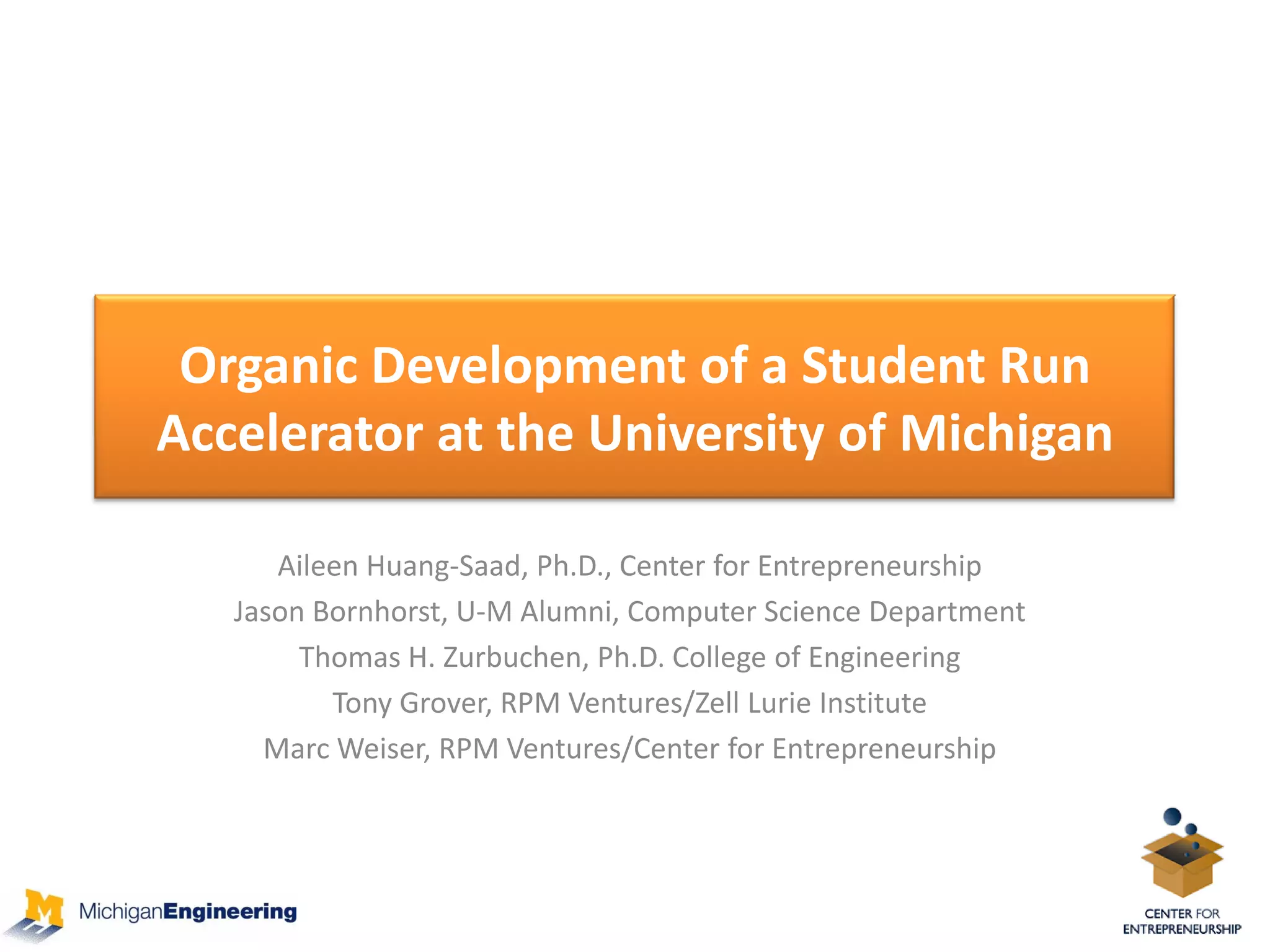 Organic Development of a Student Run Accelerator at University of ...