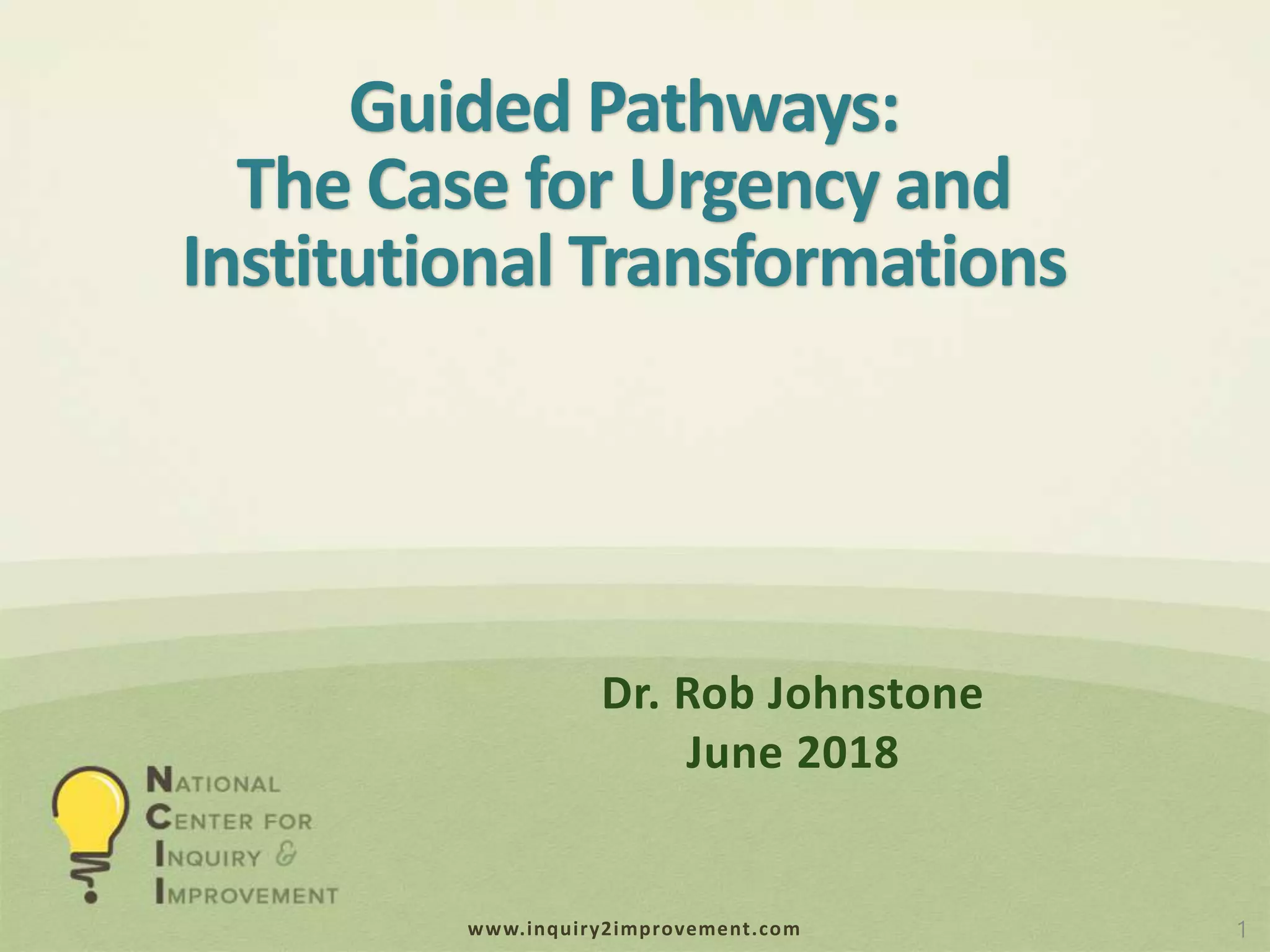 NCII Guided Pathways: Urgency and Transformations | PPTX