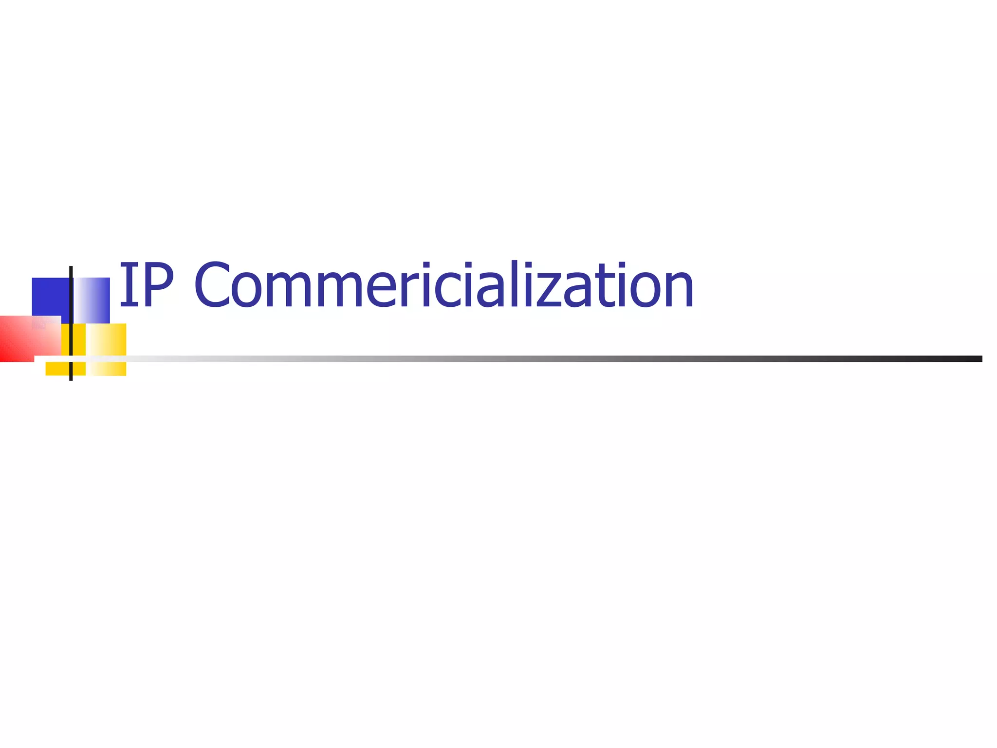 Introduction to Patents and IP Commercialization | PPT