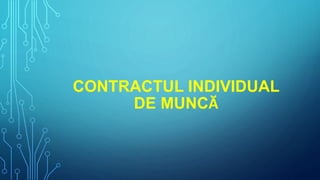 Contractul individual de munca (2) | PPT