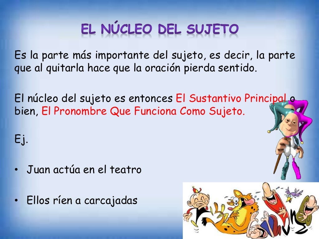 Que Es El Núcleo Del Sujeto Ejemplos - Basica Que Es El Núcleo Del Sujeto Ejemplos - Basica