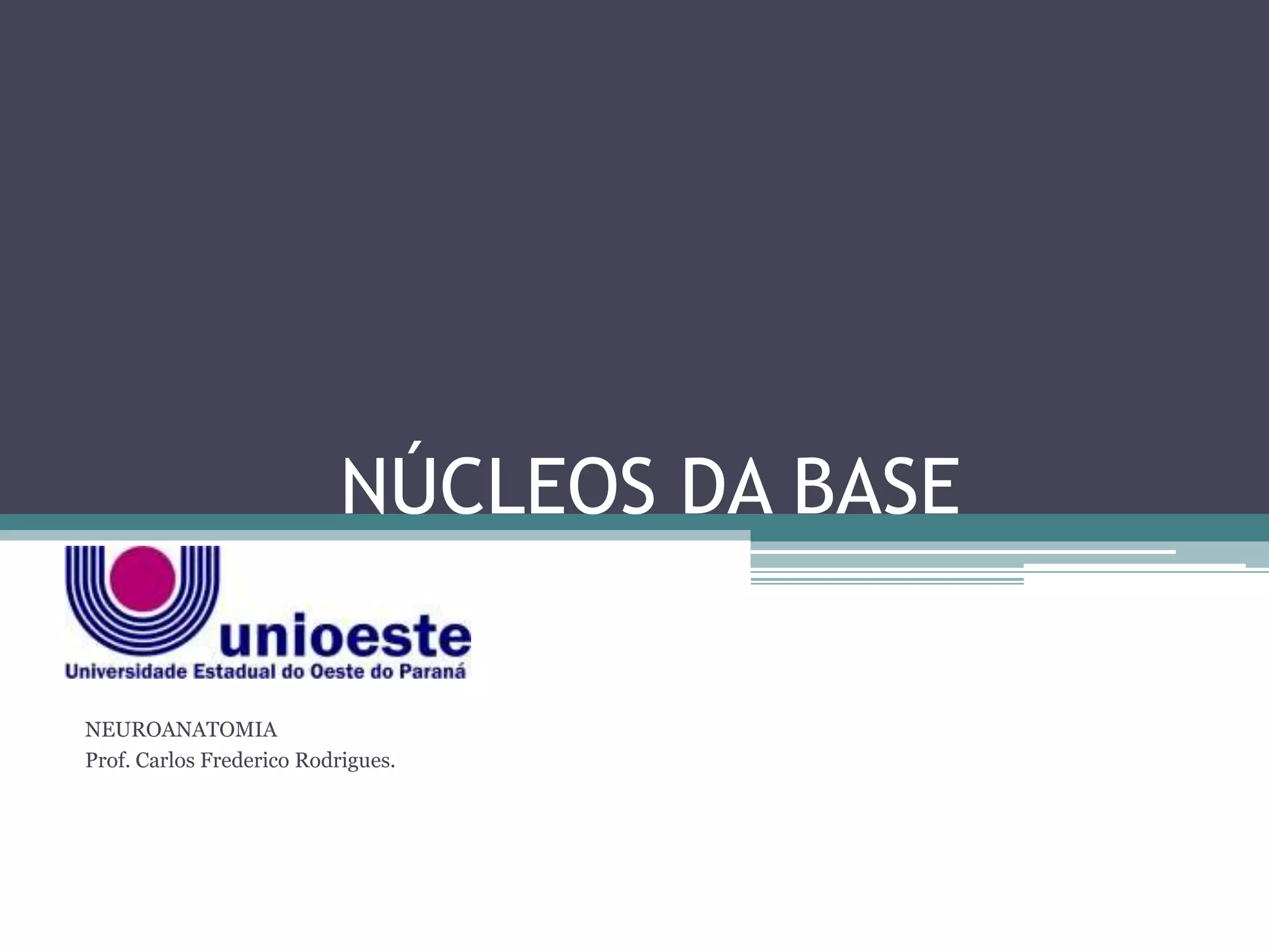 Os principais núcleos da base e suas funções motoras | PPT