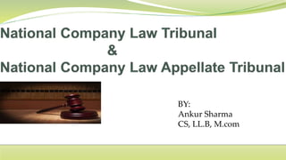 National Company law Tribunal by cs Ankur sharma | PPTX