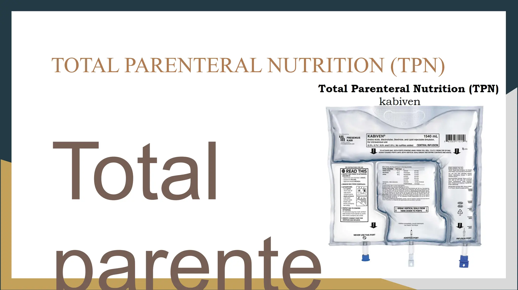 TOPICS TPN (Total Parenteral Nutrition)I Nasogastric Tube Insertion ...