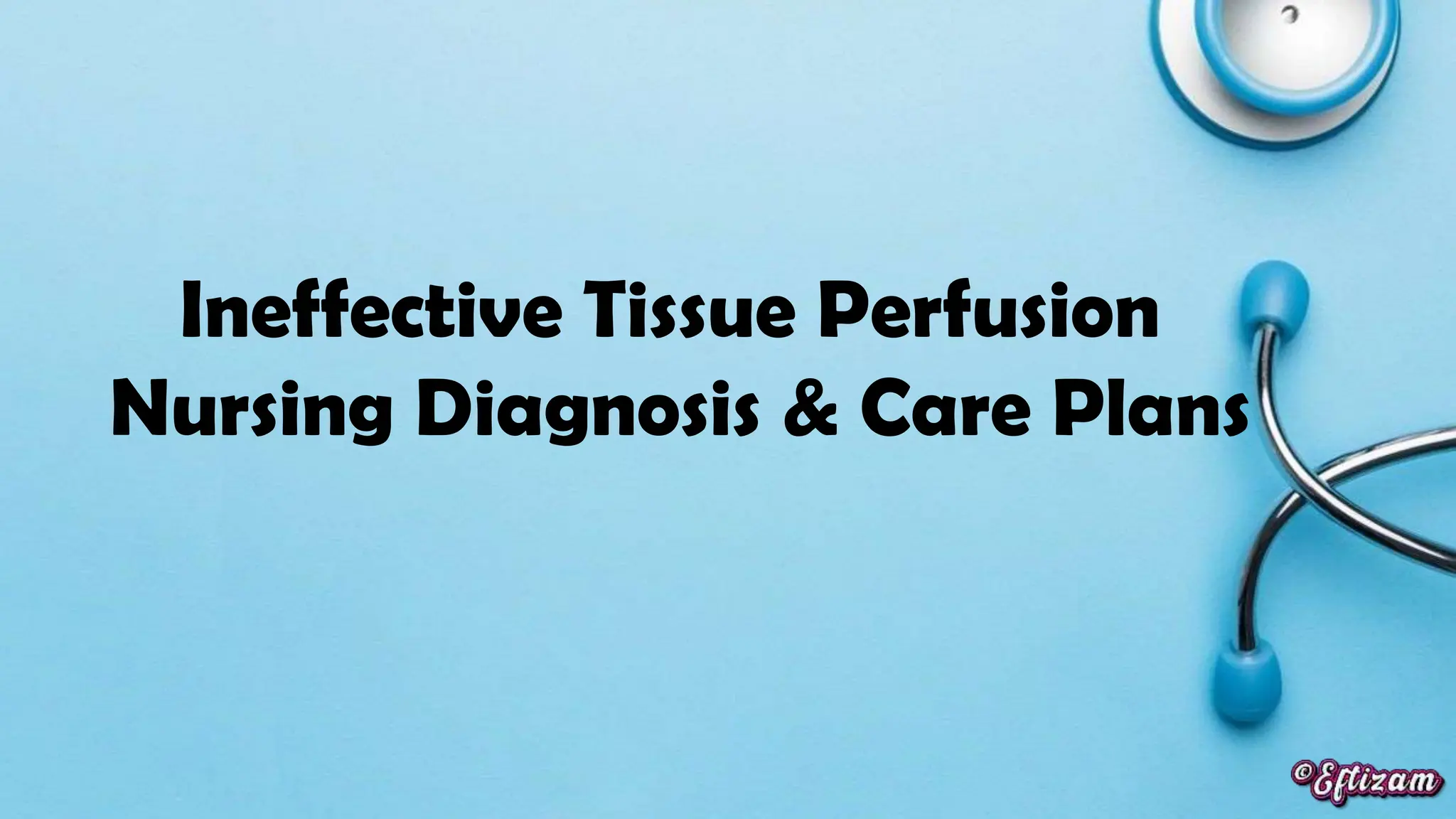 NCM-118-7-PERFUSION (Nursing Care of Clients with Altered Tissue Perfusion)) | PDF