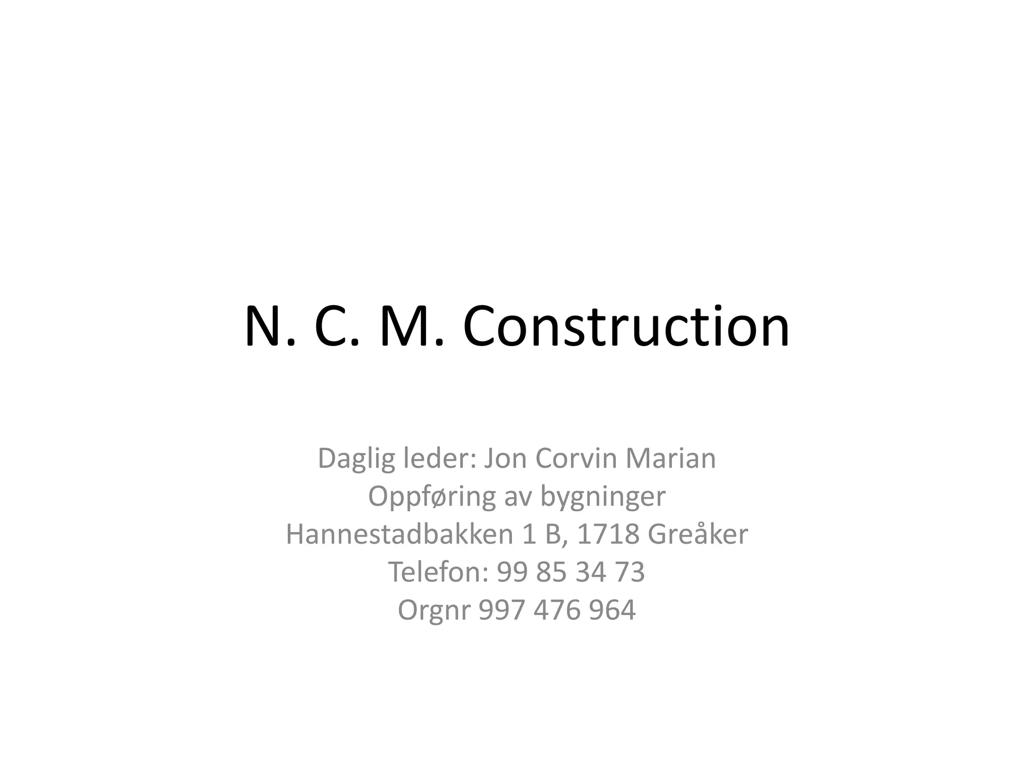 N C M Construction - bygger ditt murhus | PPT