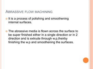 Abrassive Flow Machining | PPTX