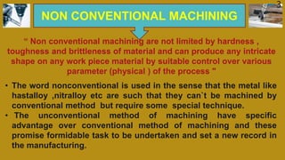 NON CONVENTIONAL MACHINING PRESENTATION | PPTX