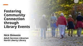 NCompass Live: Creating Connection in Library Events | PPTX