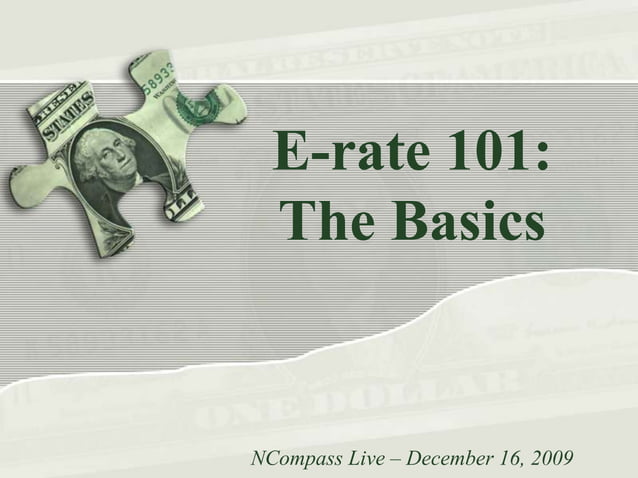NCompass Live: E-rate 101: The Basics | PPT