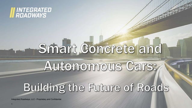 Smart Concrete and Autonomous Cars: Building the Future of Roads | PPTX ...
