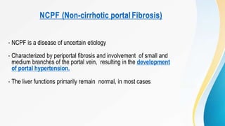 Non Cirrhotic Portal Hypertension | PPTX