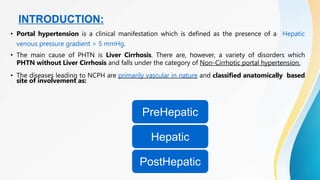 Non Cirrhotic Portal Hypertension | PPTX