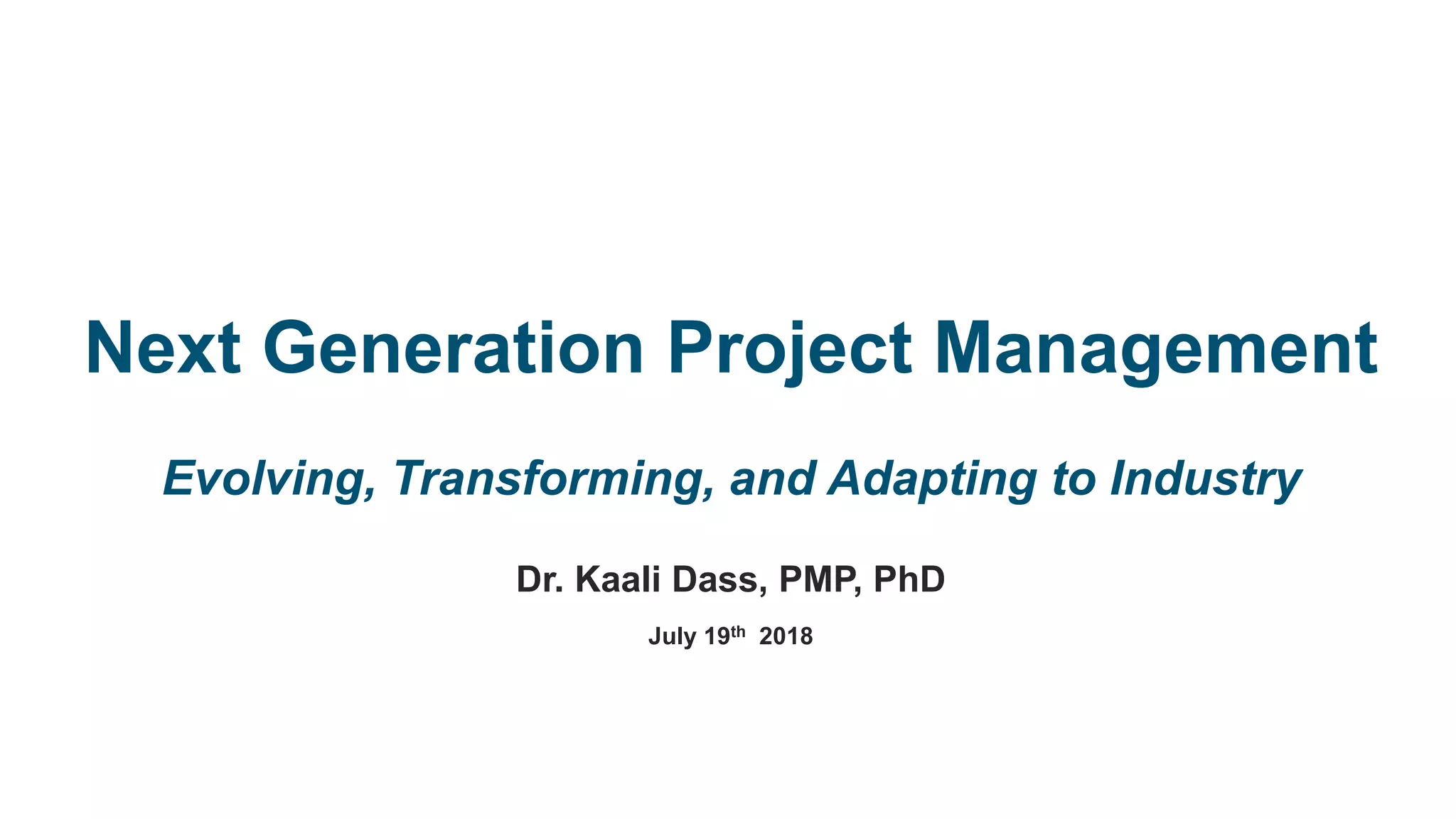 Next Generation Project Management: Evolving, Transforming and Adapting ...