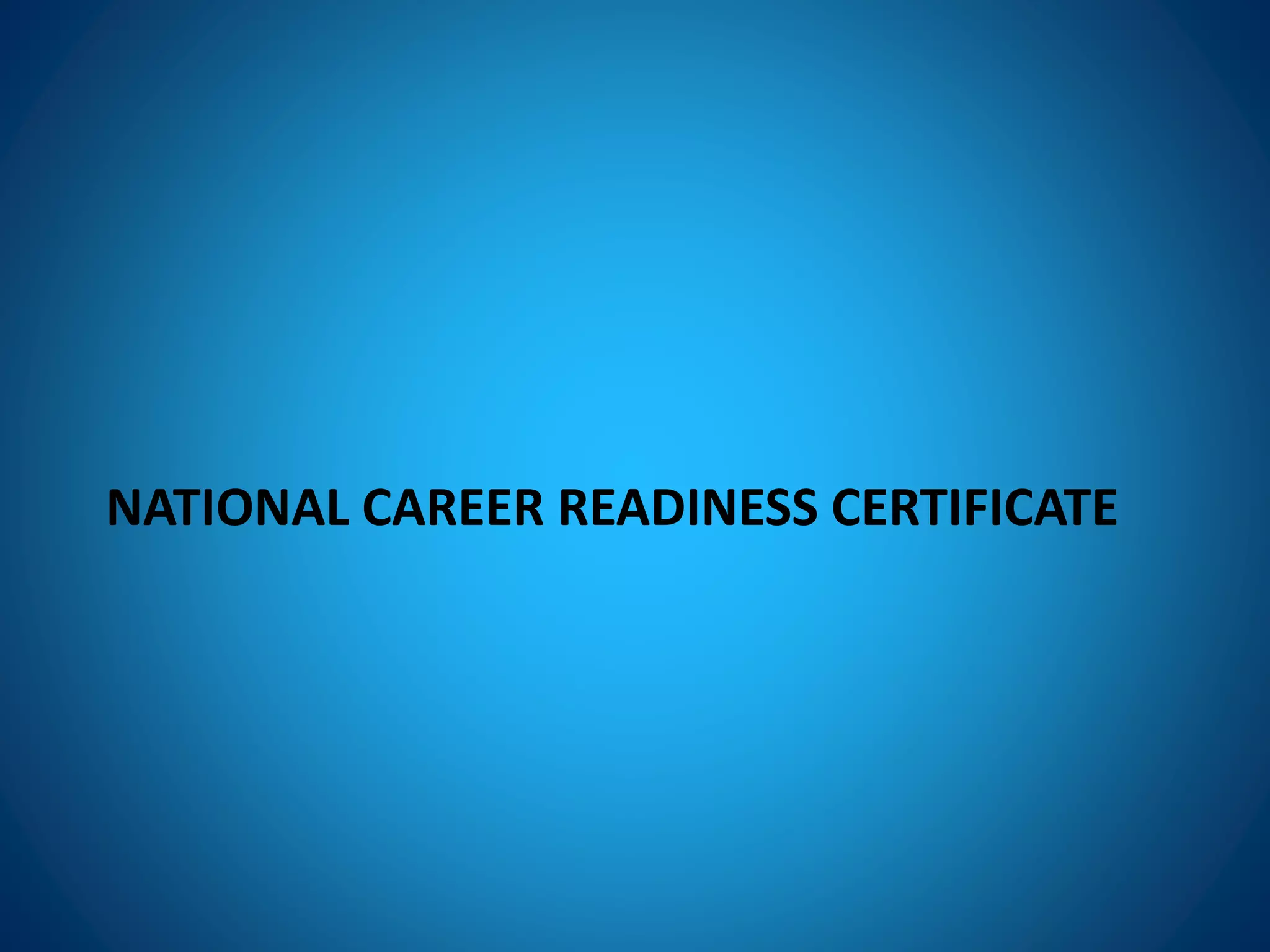 National Career Readiness Certification: An Overview | PPT