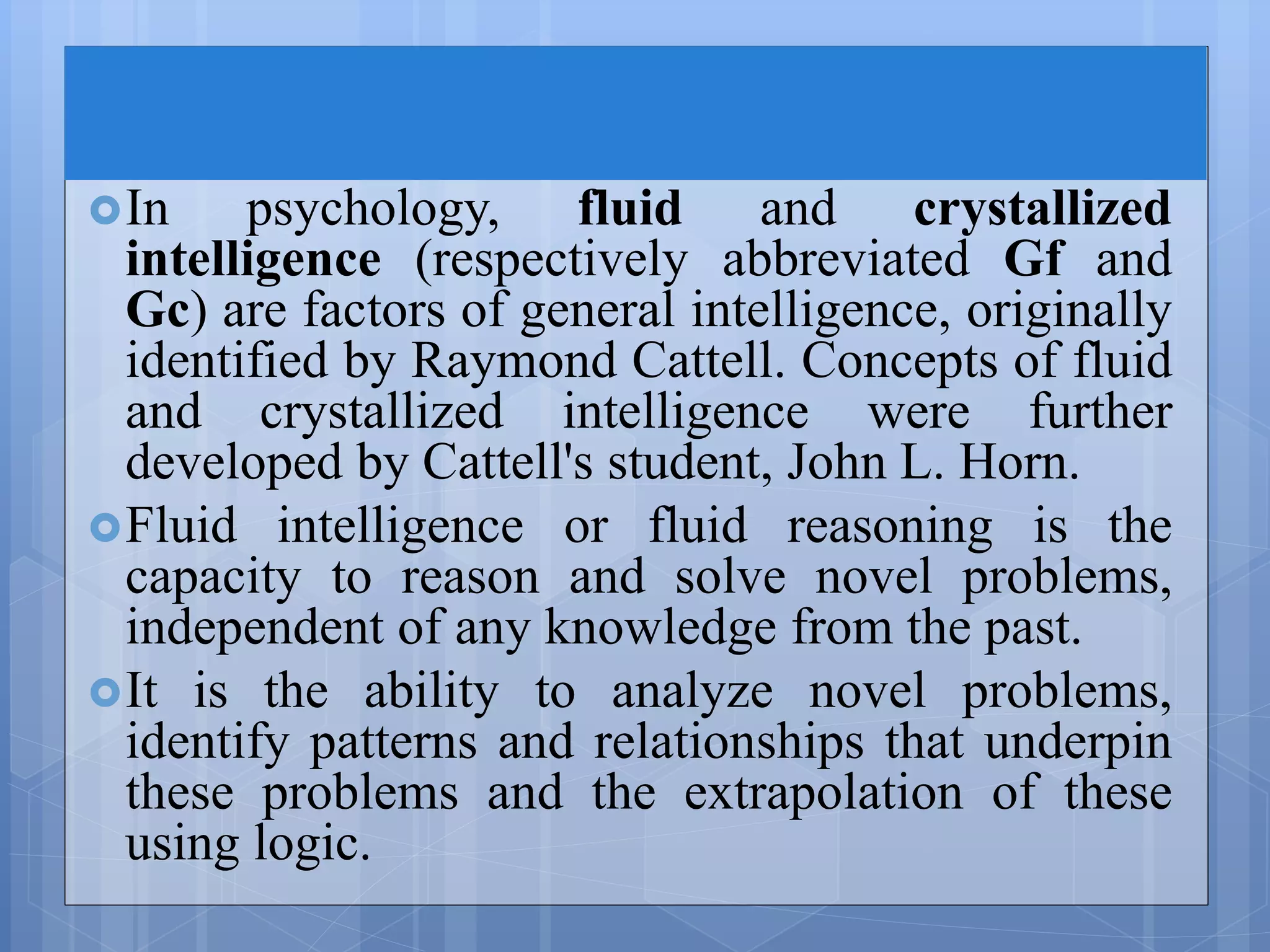 Fluid and crystallized intelligence | PPTX