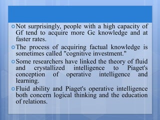 Fluid and crystallized intelligence | PPTX