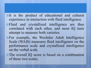 Fluid and crystallized intelligence | PPTX