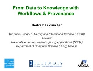 From Data to Knowledge with Workflows & Provenance | PPT