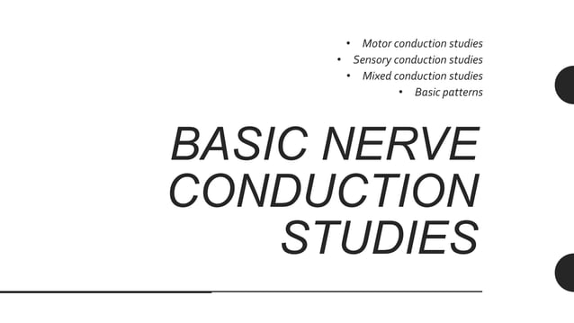 NERVE CONDUCTION STUDIES, ELECTROMYOGRAPHY | PPTX | Brain and Nervous ...