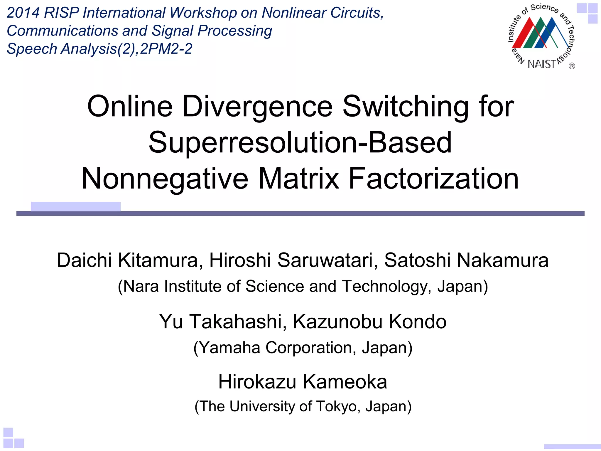 Online Divergence Switching for Superresolution-Based Nonnegative Matrix Factorization | PPT