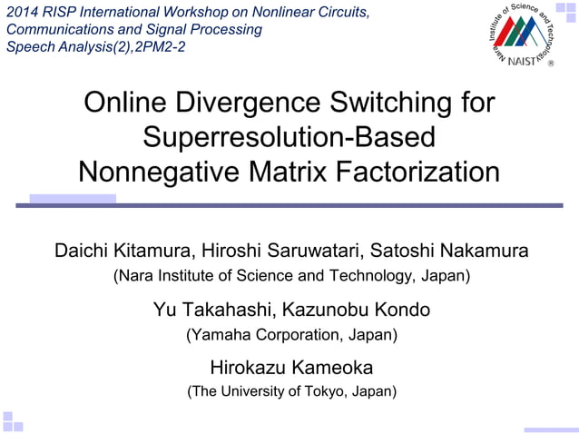 Online Divergence Switching for Superresolution-Based Nonnegative Matrix Factorization | PPT