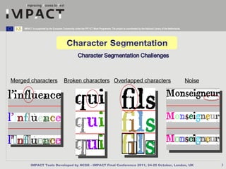 IMPACT Final Conference - NCSR - Character segmentation | PPT